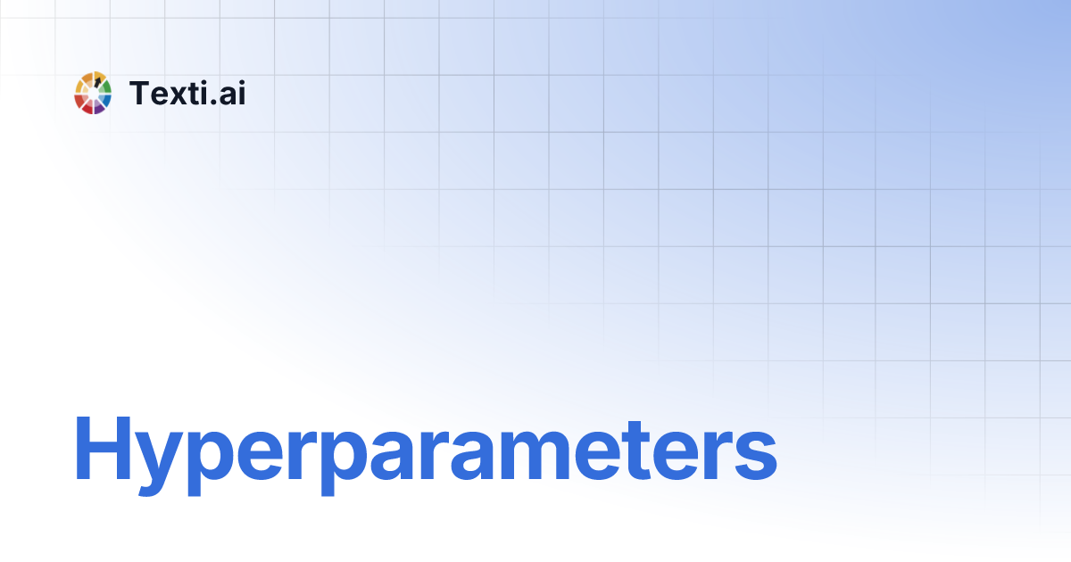 Hyperparameters | Texti.ai